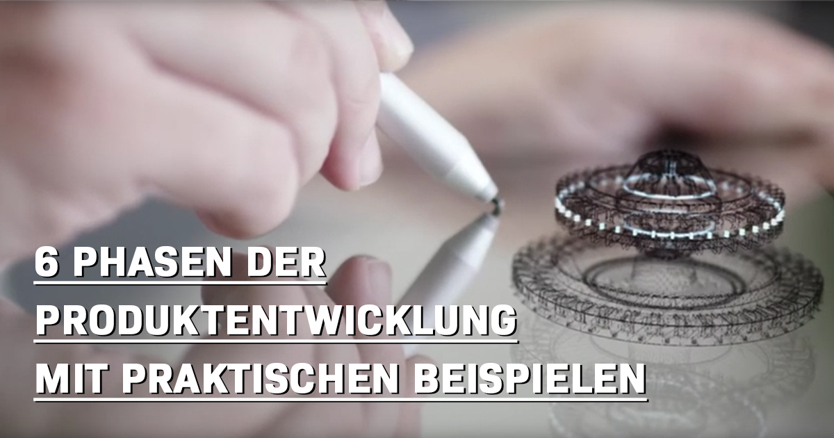 6 Phasen der Produktentwicklung